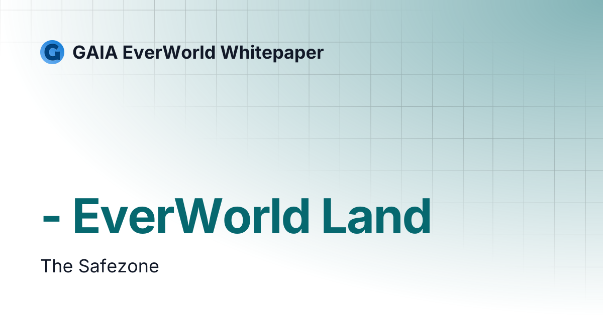 - EverWorld Land | GAIA EverWorld Whitepaper