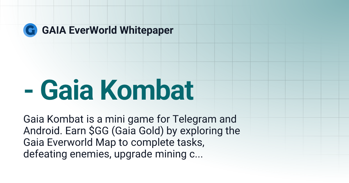 - Gaia Kombat | GAIA EverWorld Whitepaper